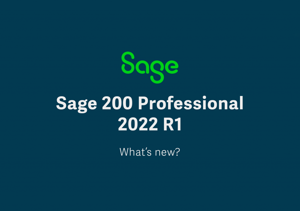 Sage 200 Professional 2022 R1 - What's new? - Sherwood sys